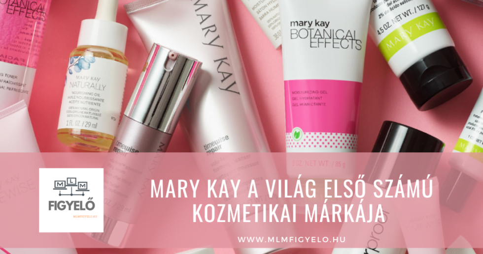 Mary Kay a világ első számú kozmetikai márkája - MLM Figyelő